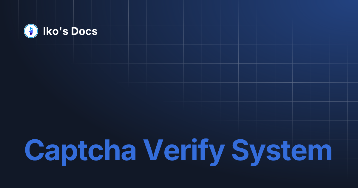 Captcha Verify System | Iko's Docs